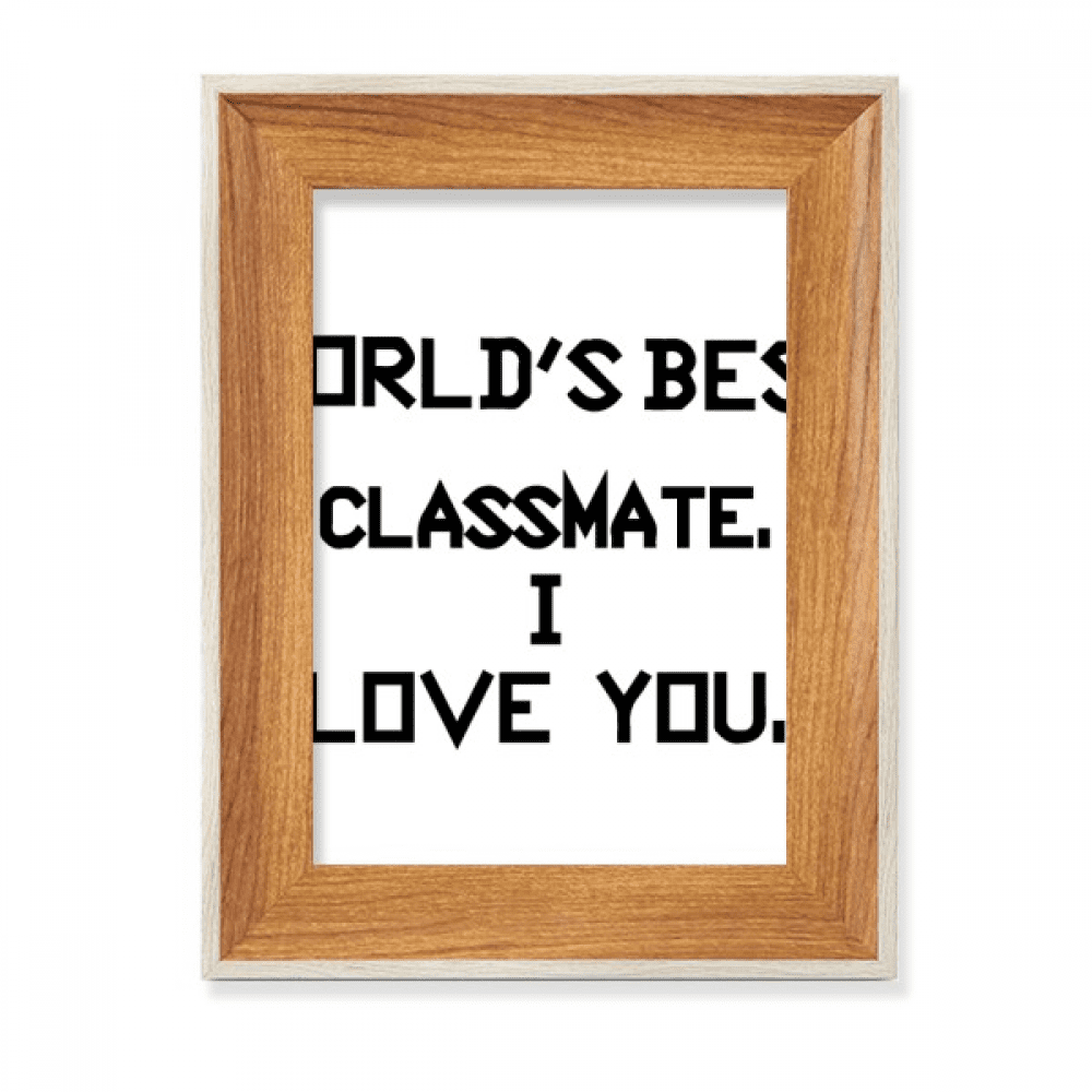 World best Classmate I Love You Desktop Wooden Photo Frame Display ...