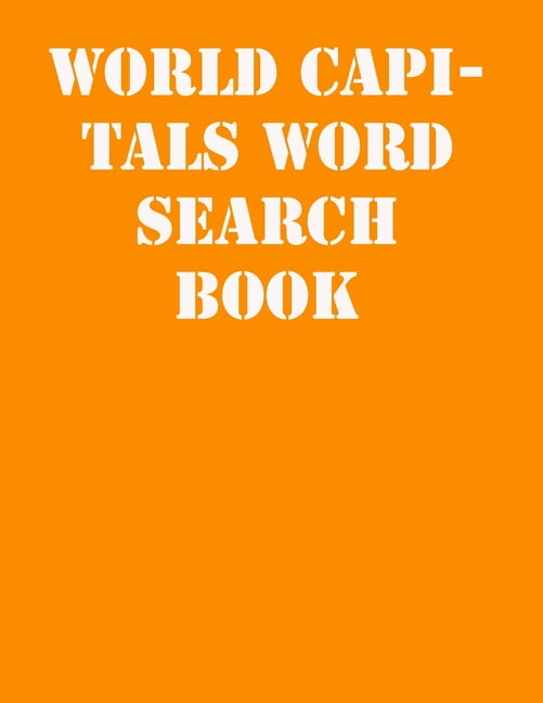 World capitals Word Search Book : large print puzzle book.8,5x11, matte ...
