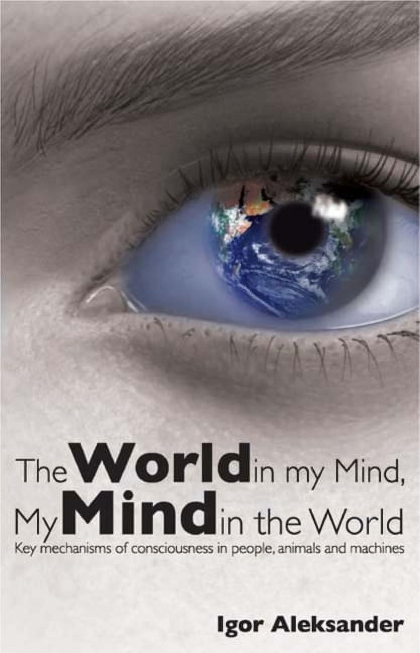 World in My Mind, My Mind in the World : Key Mechanisms of ...