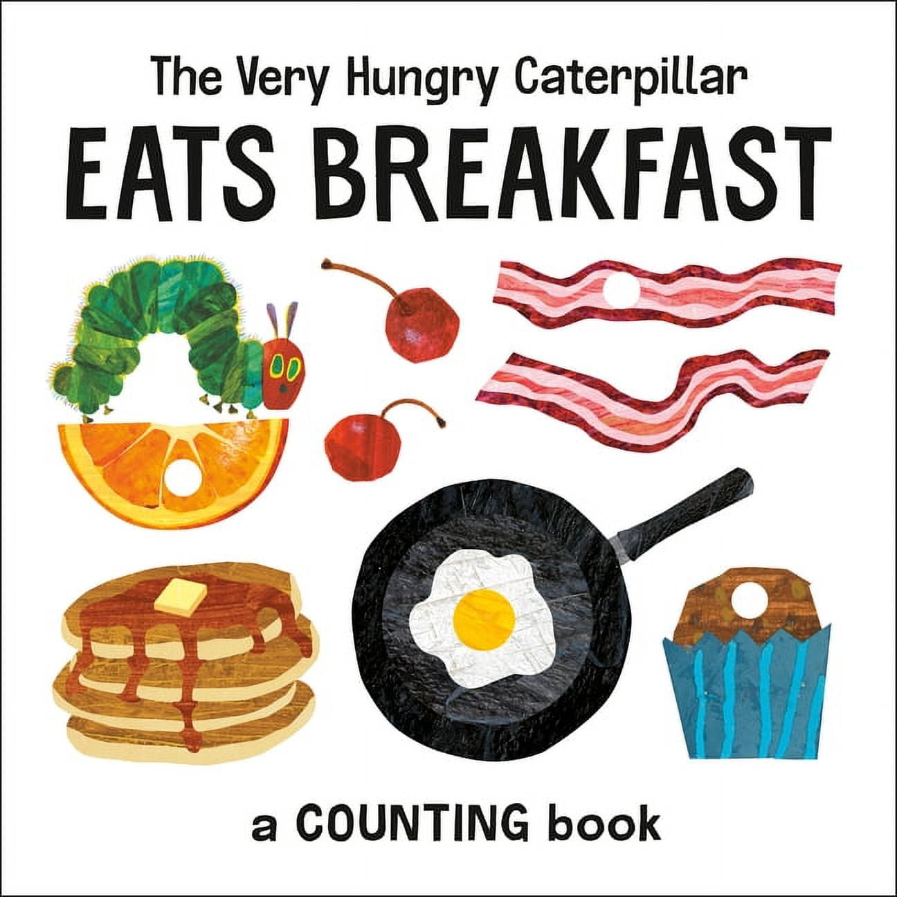 World of Eric Carle The Very Hungry Caterpillar Eats Breakfast, (Board ...