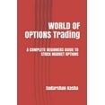 World of Options Trading: A Complete Beginners Guide to Stock Market ...