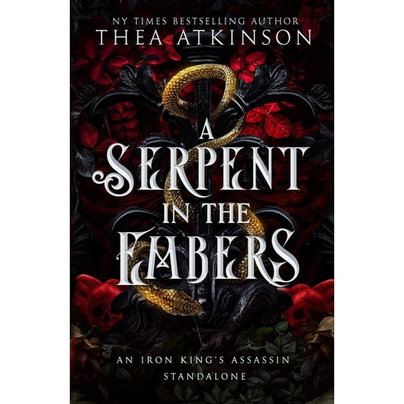 World of the Iron King's Assassin A Serpent in the Embers: a Dark Fae ...