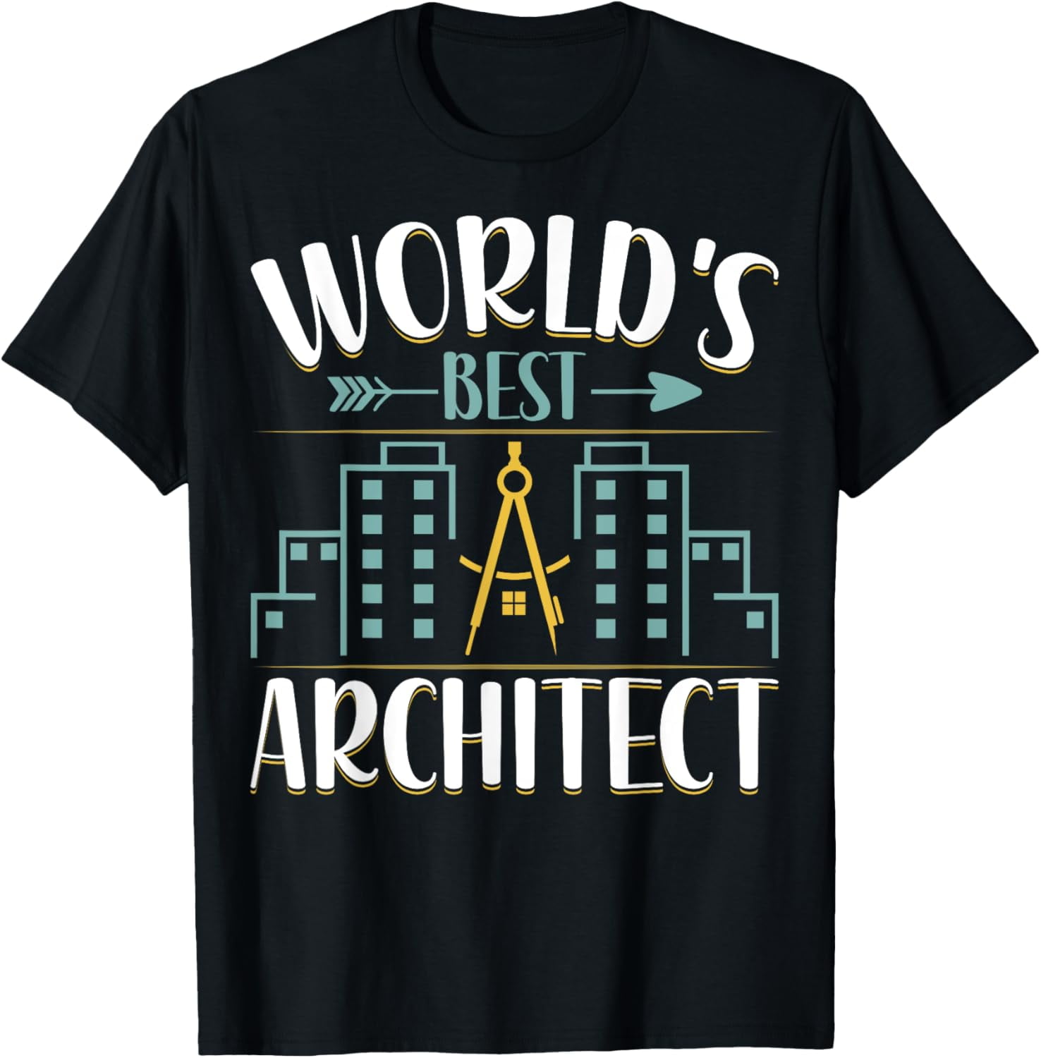 World's Best Architect - Building Designer Architecture T-Shirt ...