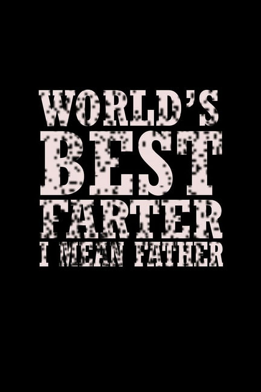 World's Best Farter I mean father: 110 Game Sheets - 660 Tic-Tac-Toe ...