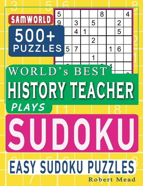 World's Best History Teacher Plays Sudoku : Easy Sudoku Puzzle Book ...