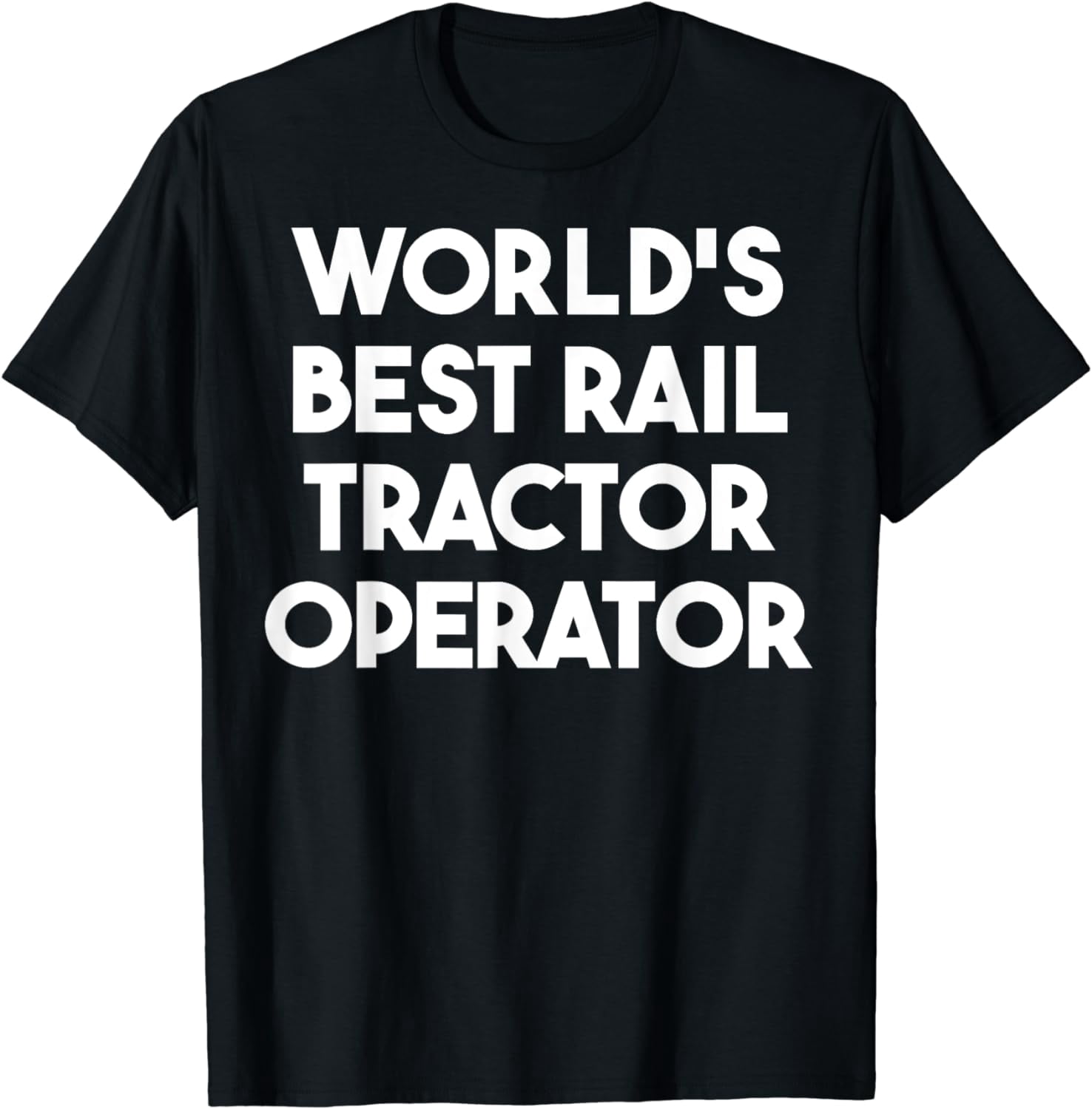 World's Best Rail Tractor Operator World's Best Rail Tractor Operator T ...