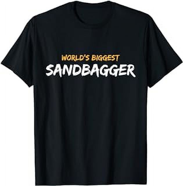 World's Biggest Sandbagger Graphic T-Shirt - Walmart.com