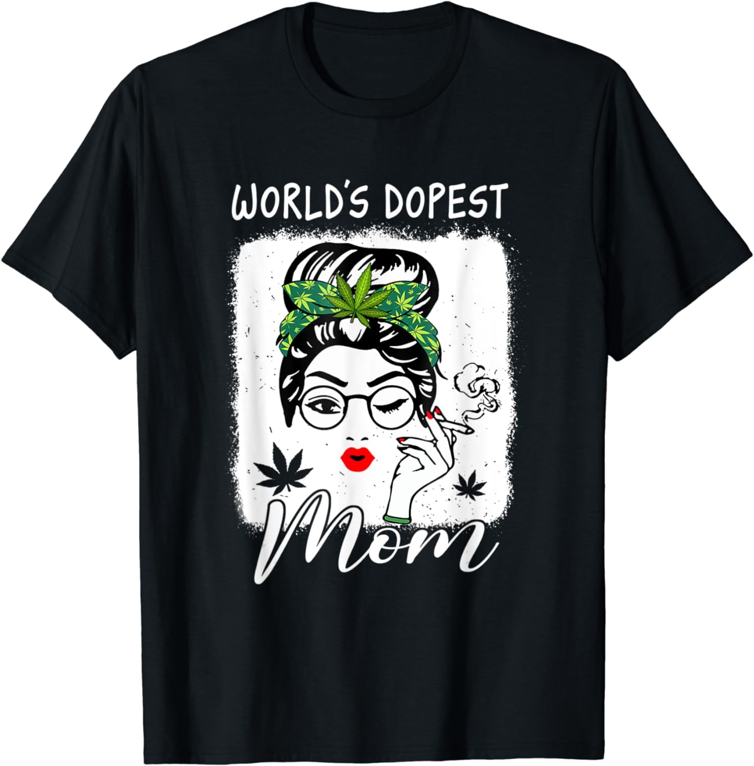 World's Dopest Mom Funny Weed Mothers Day Women Outfit T-Shirt - Walmart.com
