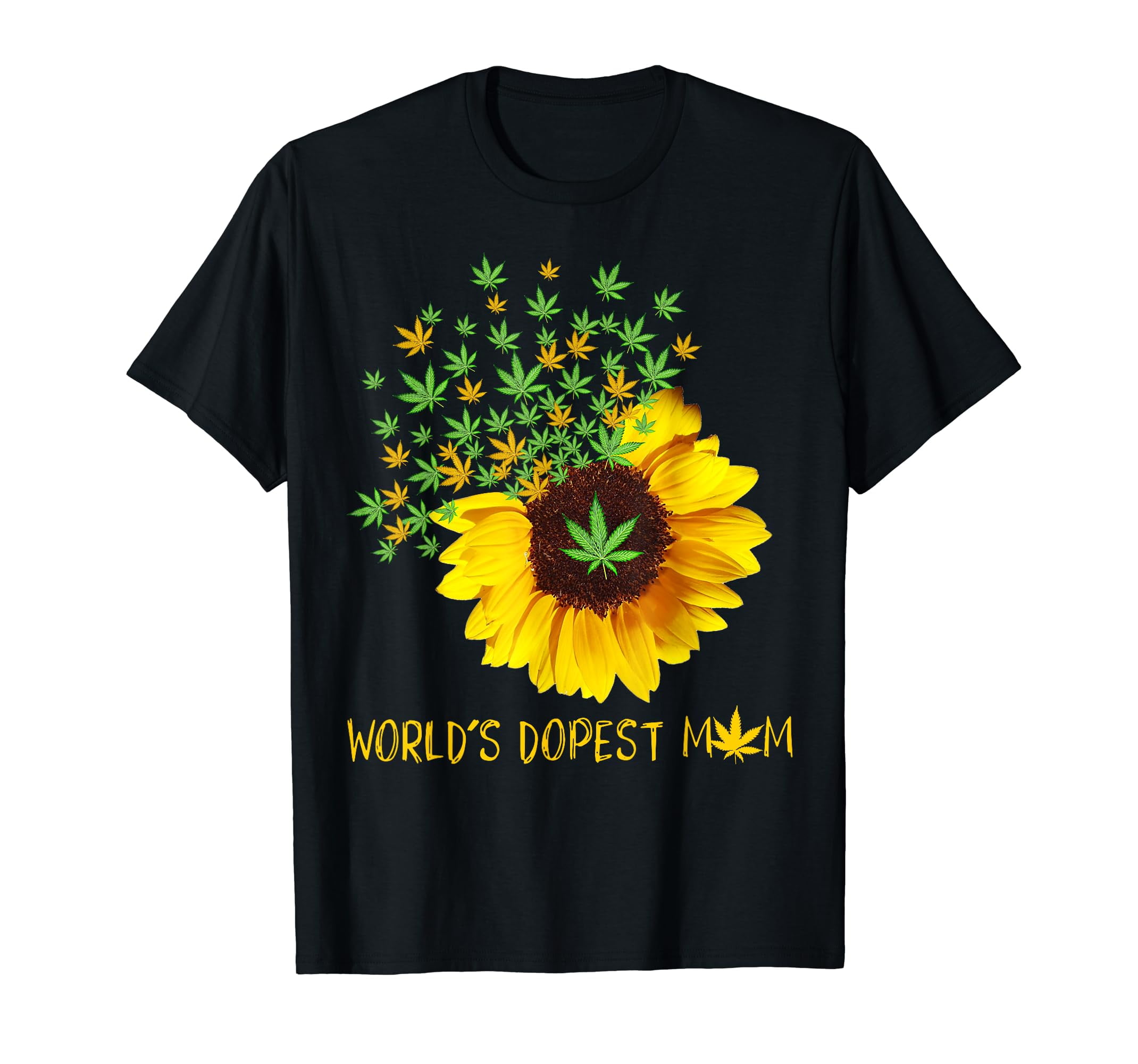 World's Dopest Mom Sunflower Weed Cannabis Funny T-Shirt - Walmart.com