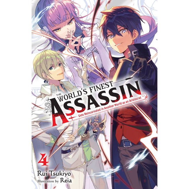 The World's Finest Assassin Gets Reincarnated in Another World as an Aristocrat (light novel ...