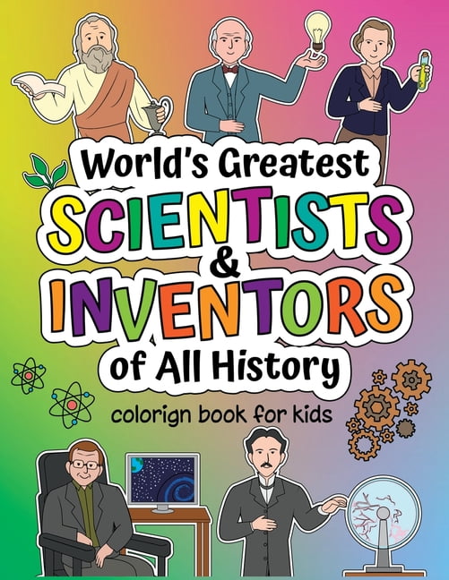 World's Greatest Scientists & Inventors of All History: Coloring Book ...