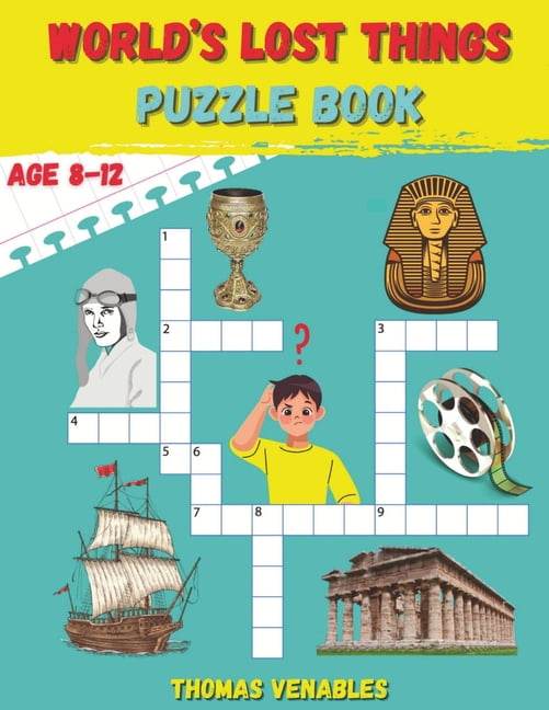 World's Lost Things Puzzle Book: Rediscovering the Vanished: Fun and ...