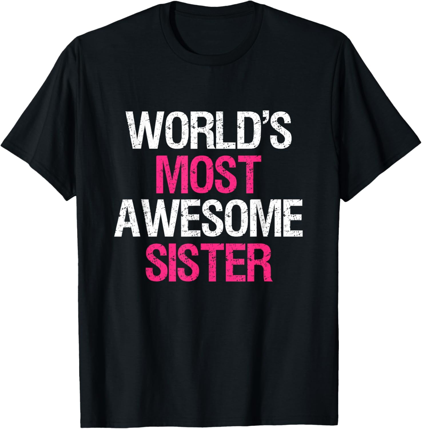 World's Most Awesome Sister Cute Big Brother Sibling T-Shirt T-Shirt ...
