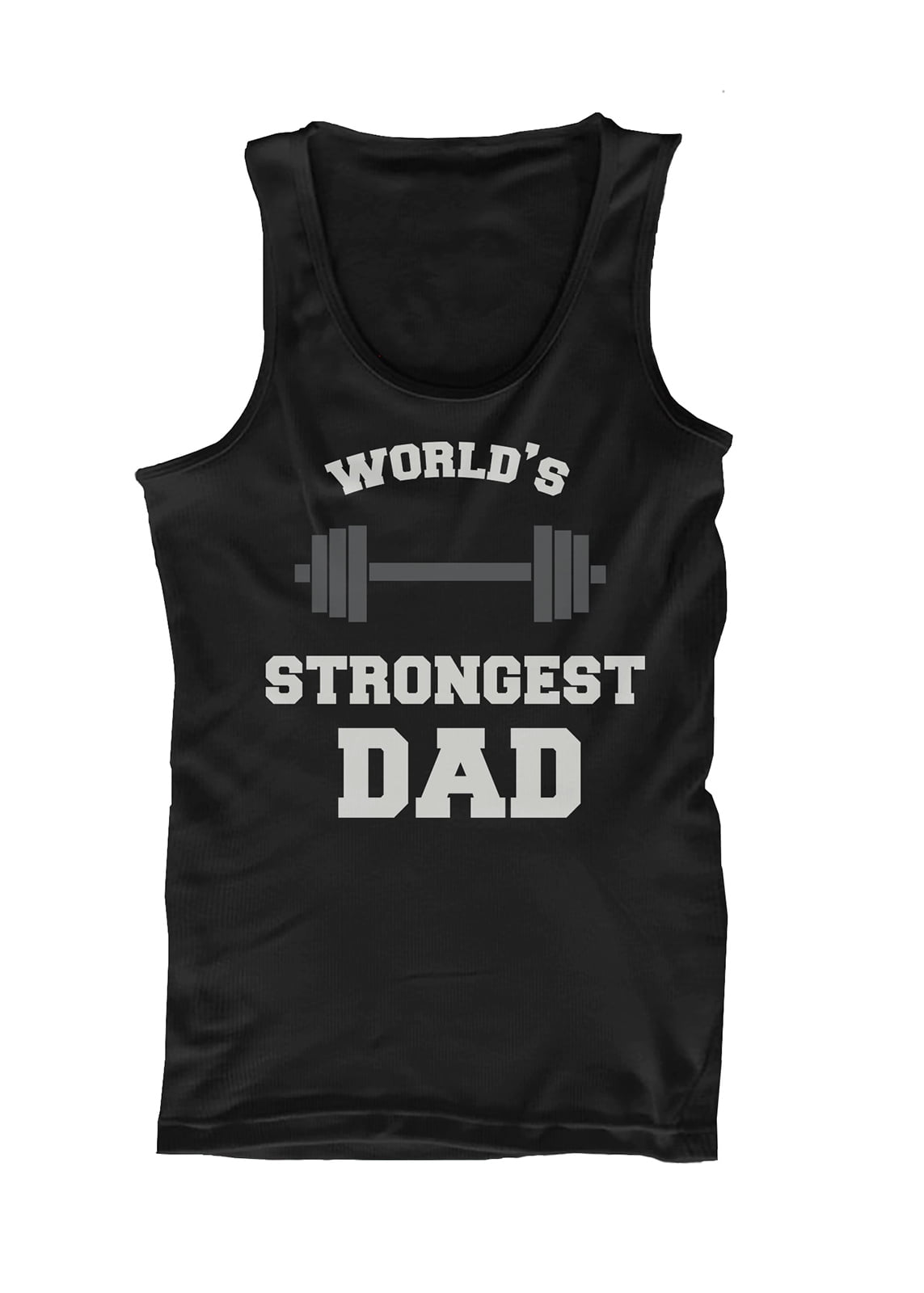World's Strongest Dad Tank Top - Father's Day Gift Idea - Walmart.com