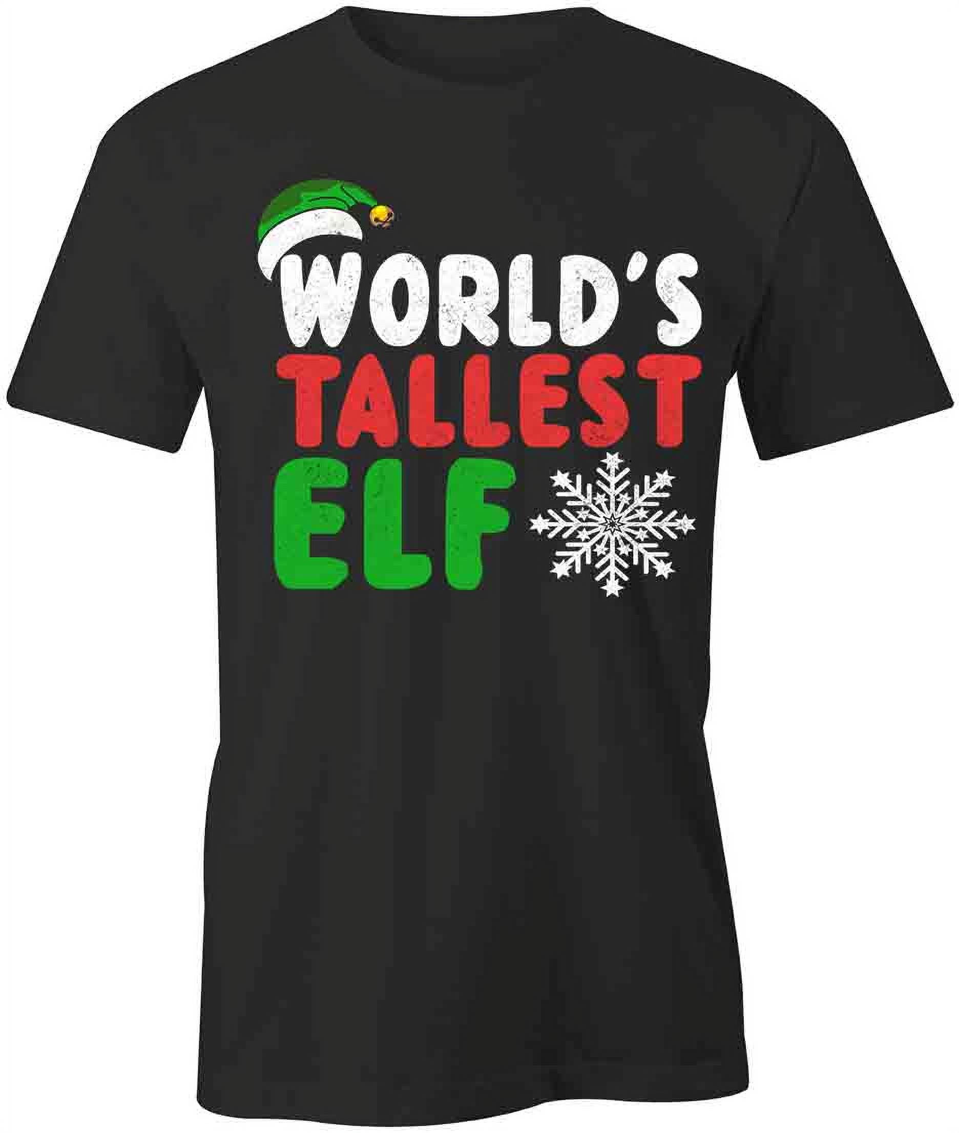 World's Tallest Elf T-Shirt | Christmas Holiday Black Tee Gift ...