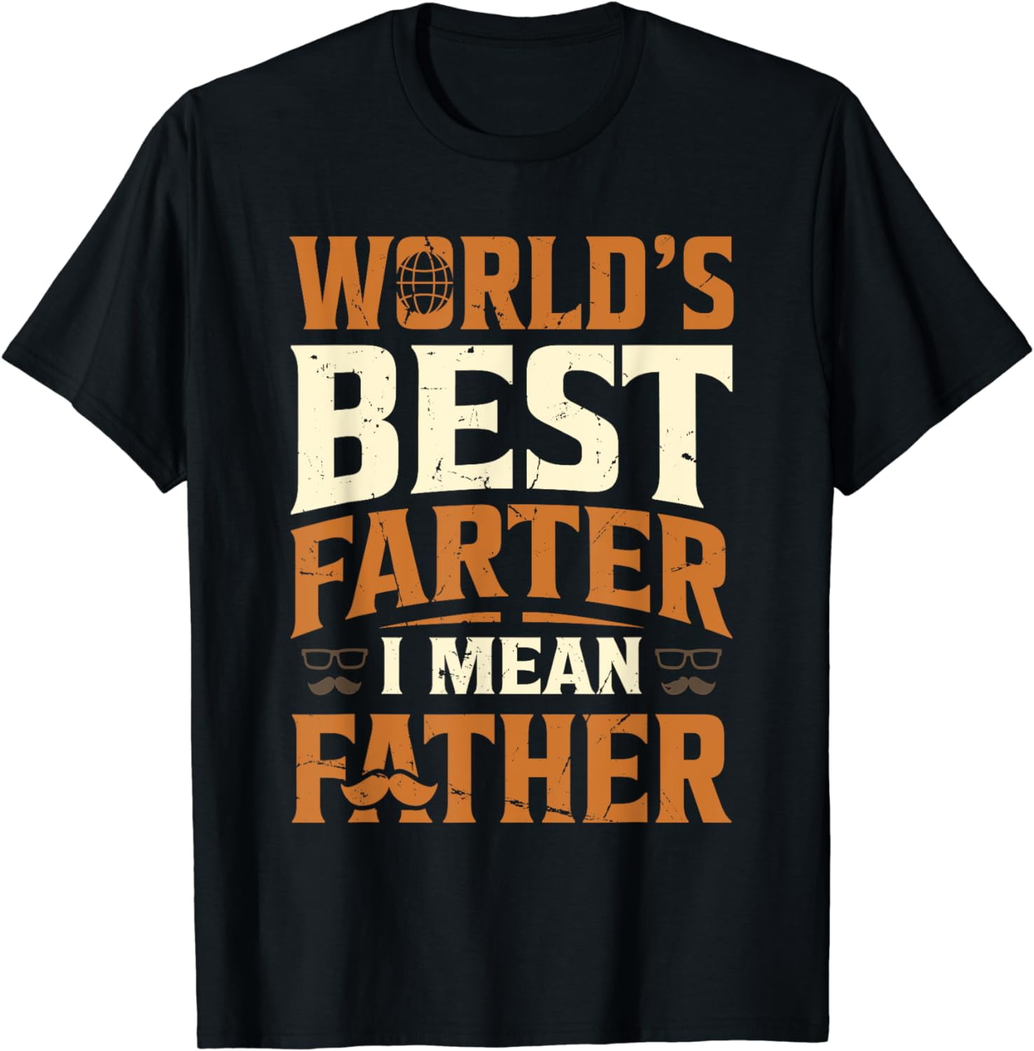 Worlds Best Farter I Mean Father Mens Father's Day 2023- T-Shirt ...