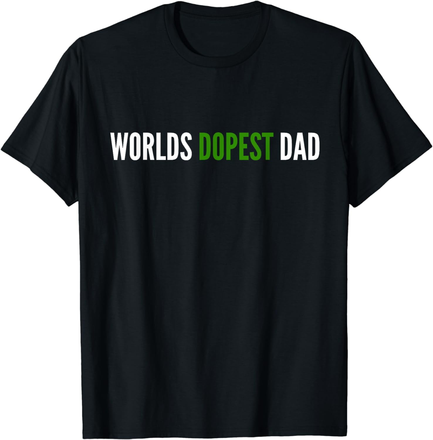 Worlds Dopest Dad Shirt for Weed Dad T-Shirt - Walmart.com
