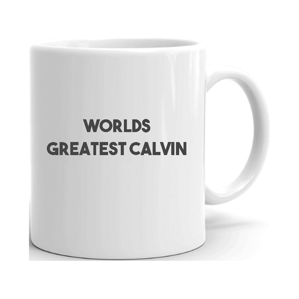 Worlds Greatest Calvin Ceramic Dishwasher And Microwave Safe Mug ...