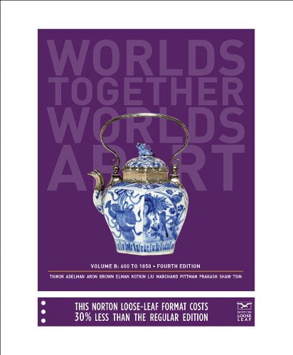 Pre-Owned Worlds Together, Worlds Apart: A History of the World: 600 ...