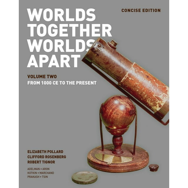 Worlds Together, Worlds Apart: A History of the World: From the ...
