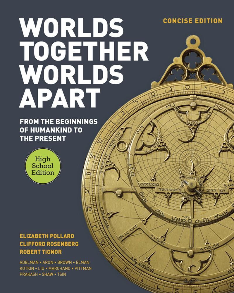 Worlds Together, Worlds Apart: A History of the World: From the ...