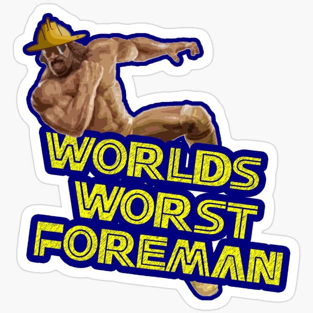 Worlds Worst Foreman - The Best Hard Hat Stickers Sticker Phone Decal ...