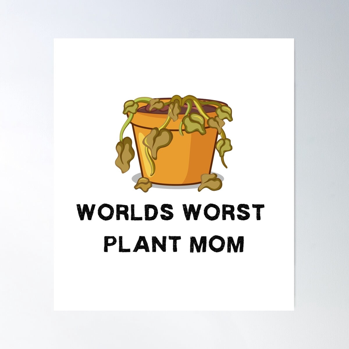 Worlds Worst Plant Mom Poster Wall Art, Modern Wall Decor For Living ...