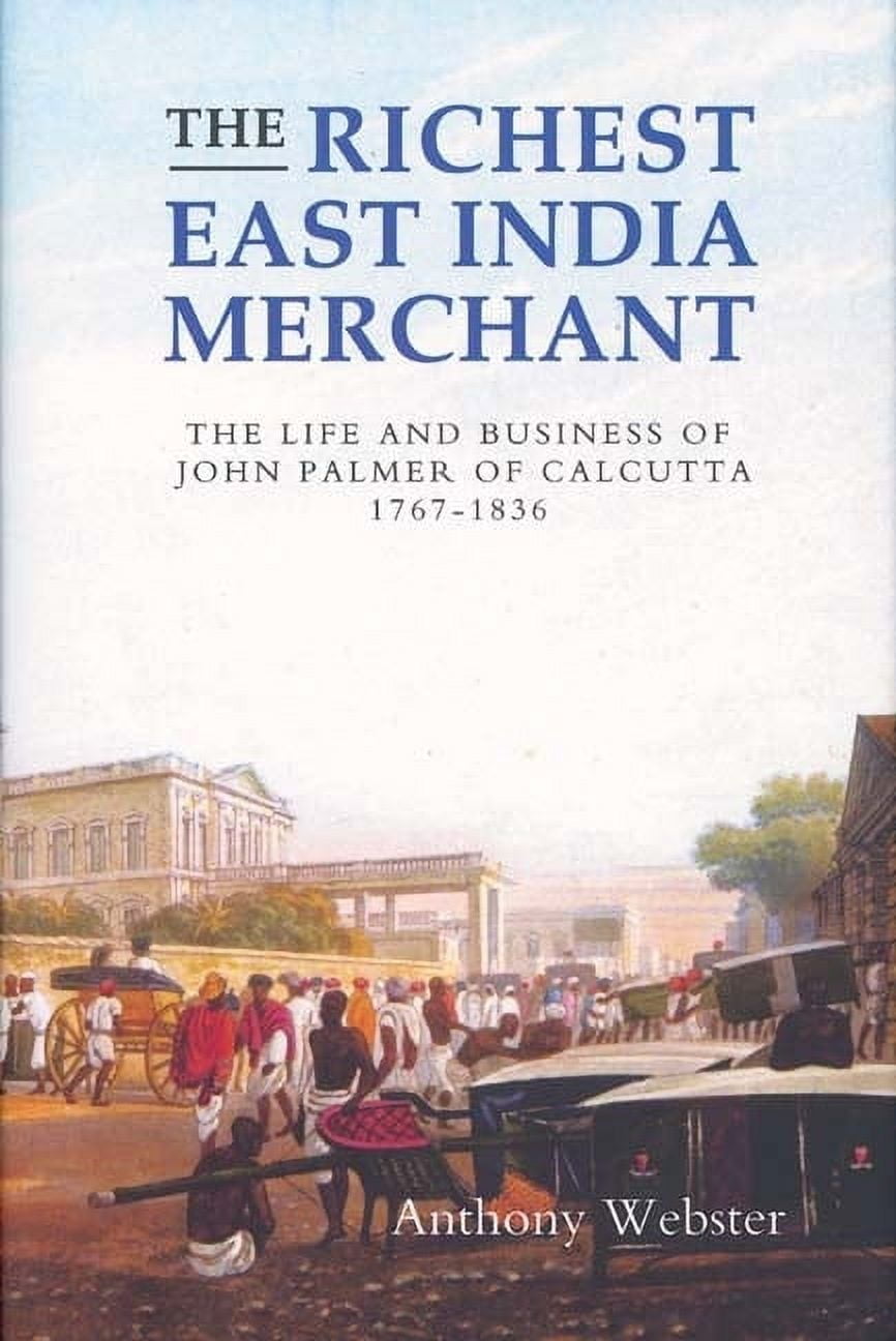 Worlds of the East India Company The Richest East India Merchant: The ...