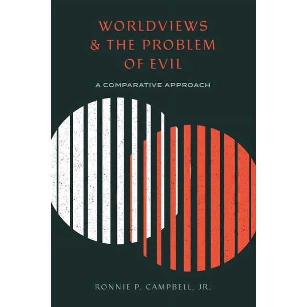 Worldviews and the Problem of Evil: A Comparative Approach (Paperback ...