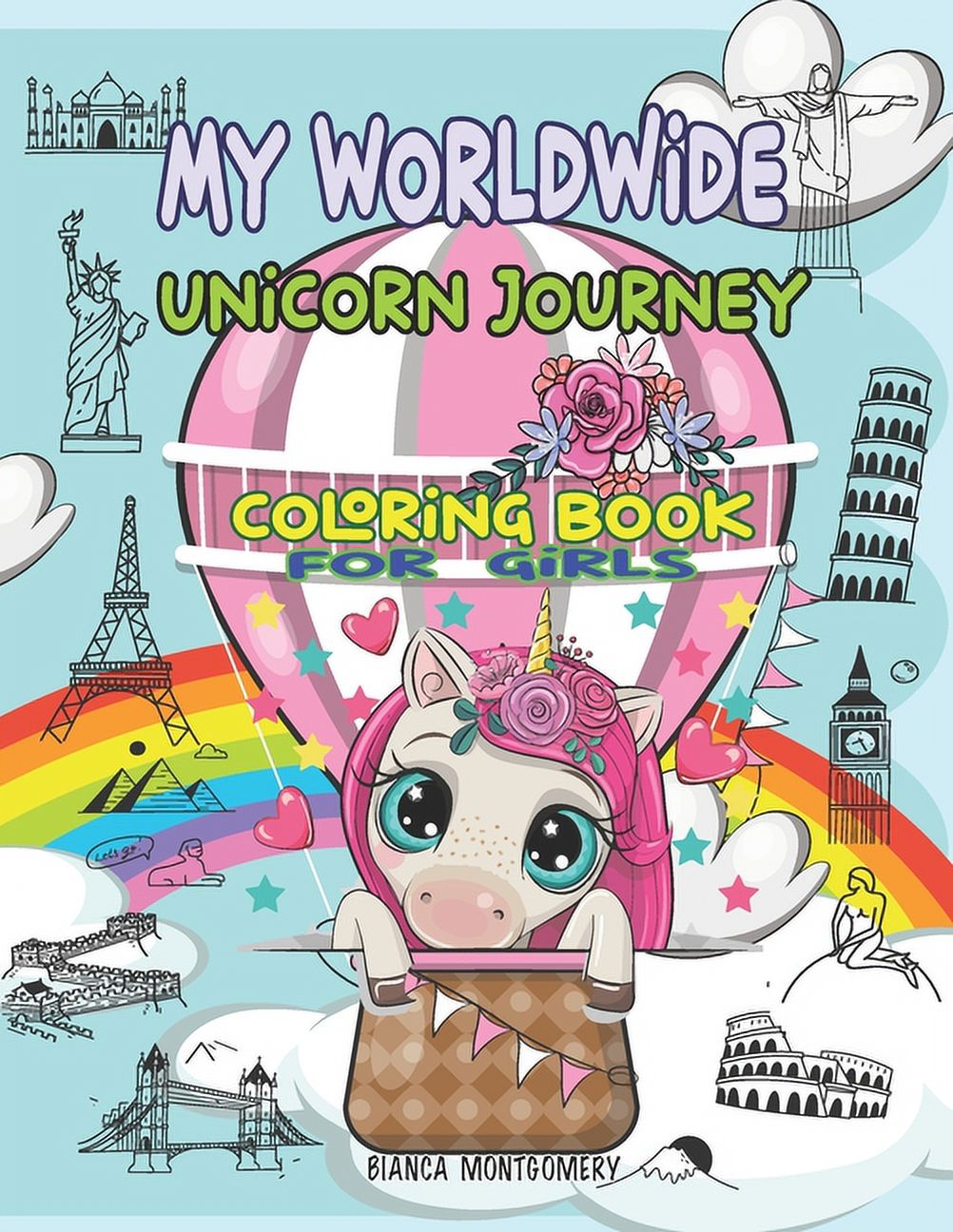 My Worldwide Unicorn Journey: Amazing Coloring Book for Girls Ages 4-8 ...