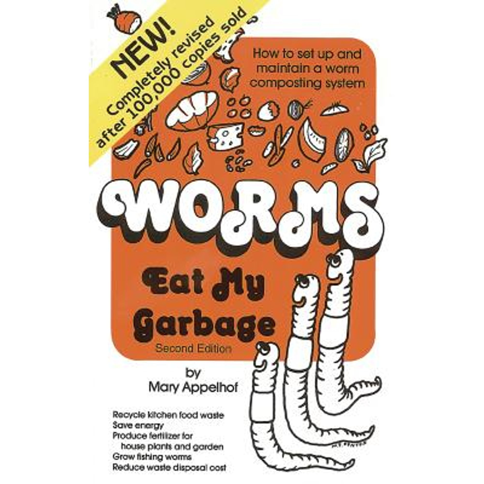Pre-Owned Worms Eat My Garbage: How to Set Up and Maintain a Worm ...