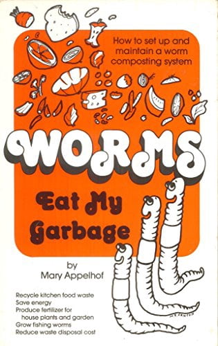 Pre-Owned Worms Eat My Garbage (Paperback) 0942256034 9780942256031 ...