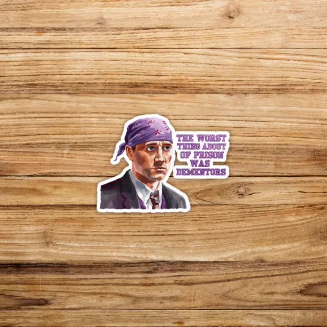 The Worst Thing About Prison Was Dementors - Office Quote Stickerphone ...