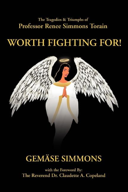 Worth Fighting For!: The Tragedies & Triumphs of Professor Renee ...