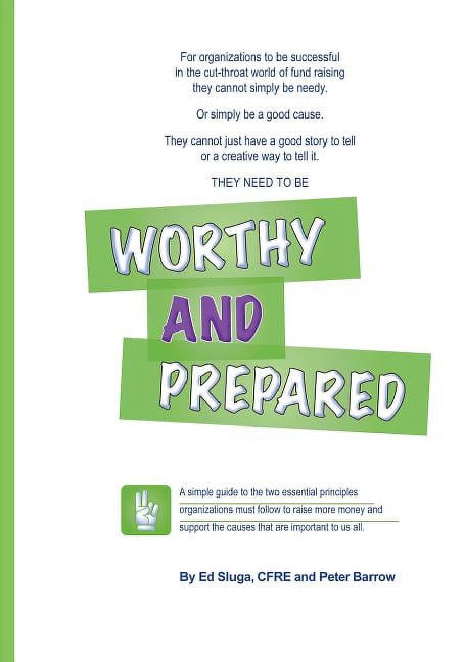 Worthy and Prepared : A simple guide to the two essential principles organizations must follow ...