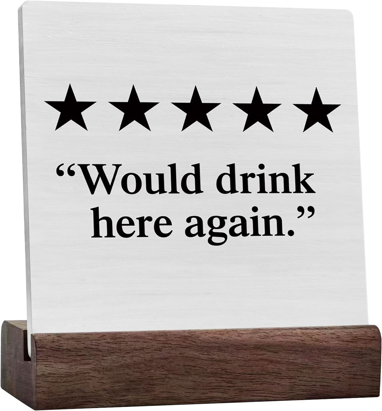 Would Drink Here Again Ceramic Table Plaque Decor Desk Sign Humor ...