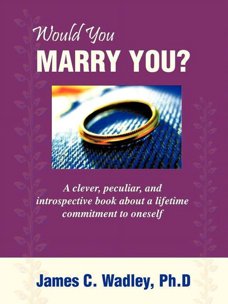Would You Marry You : A Clever Peculiar and Introspective Book About a ...