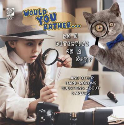 Pre-Owned Would You Rather Be a Detective or a Spy?…and Other ...