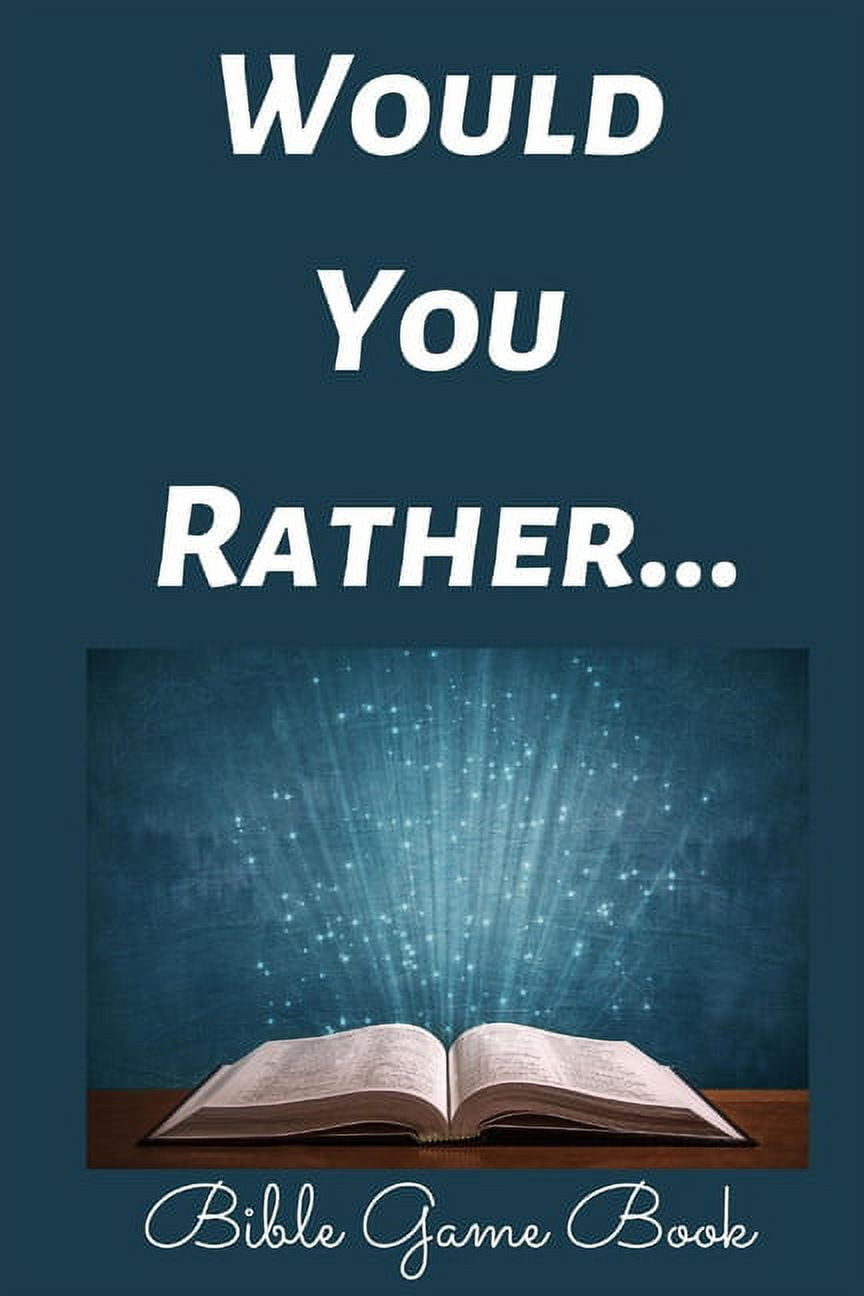 Would You Rather Bible Game Book: Bible Trivia Questions For Adults ...