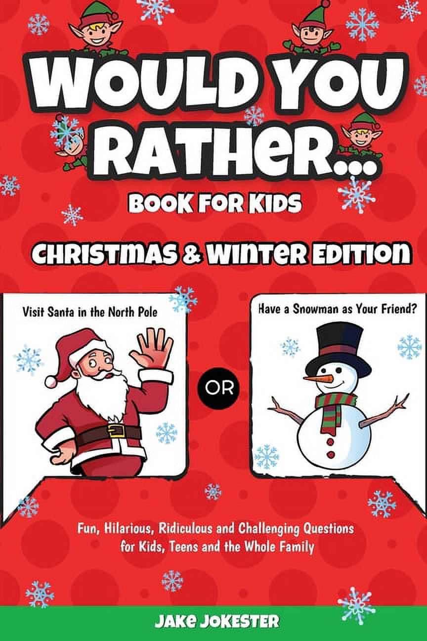 Would You Rather Book for Kids: Christmas & Winter Edition - Fun ...