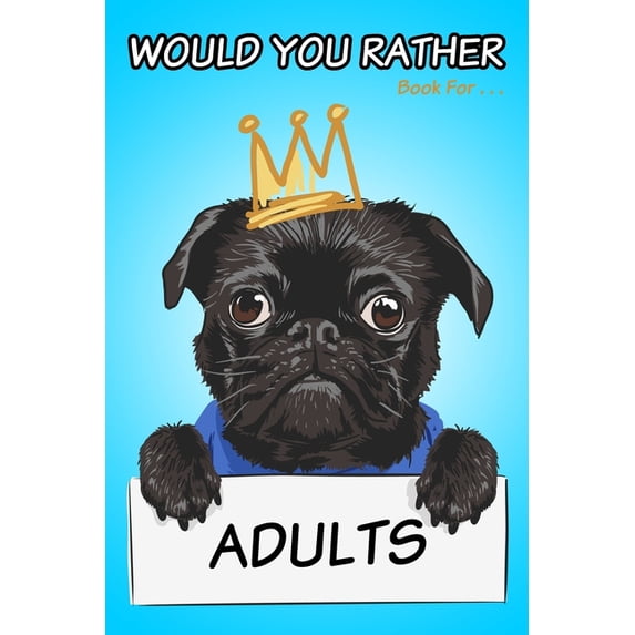 Activity Book for Adults Would You Rather Book for Adults: Silly ...