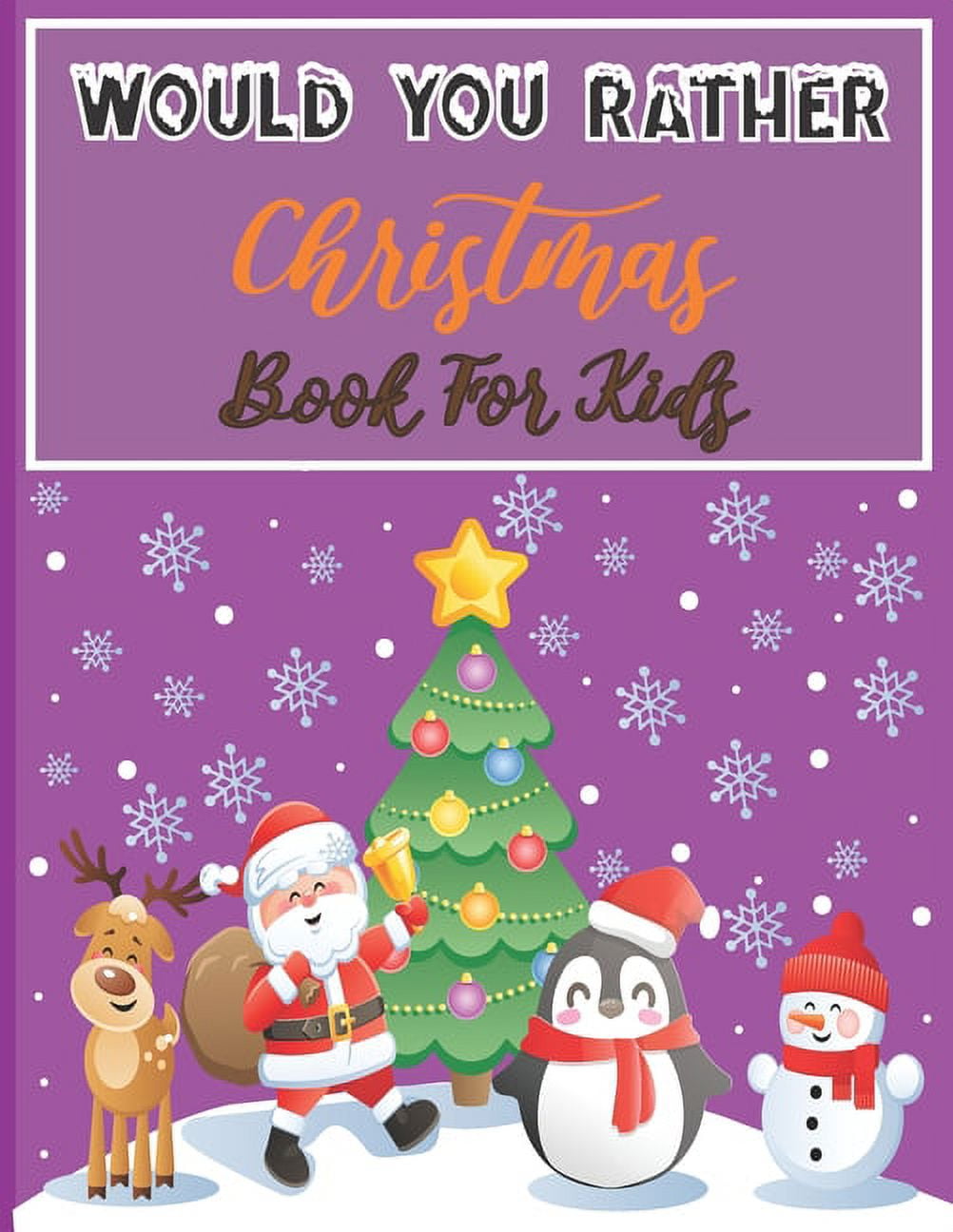 Would You Rather Christmas Book For Kids: An Amusing & Fun Christmas ...