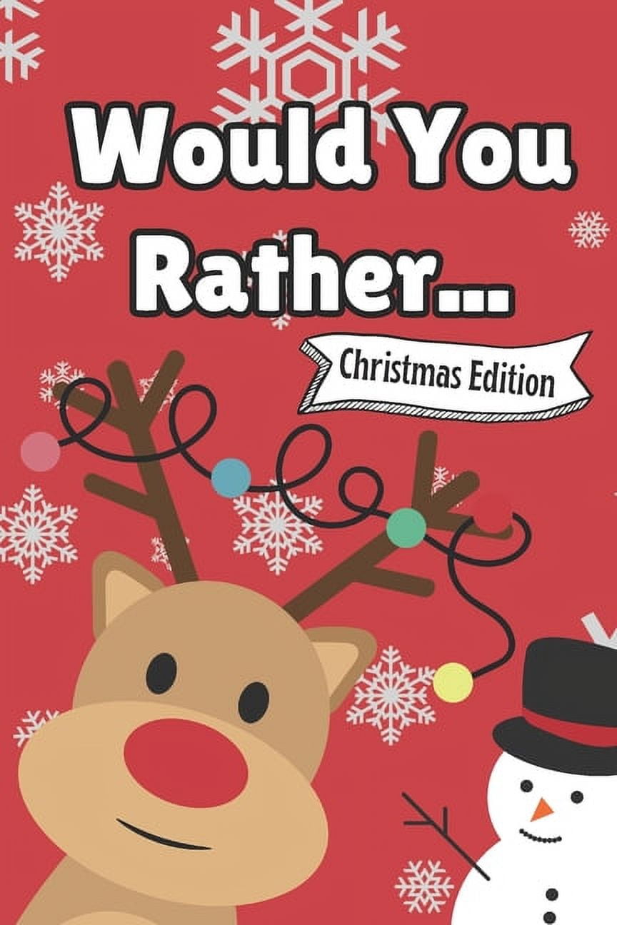 Would You Rather... Christmas Edition: Interactive Festive Fun for all ...
