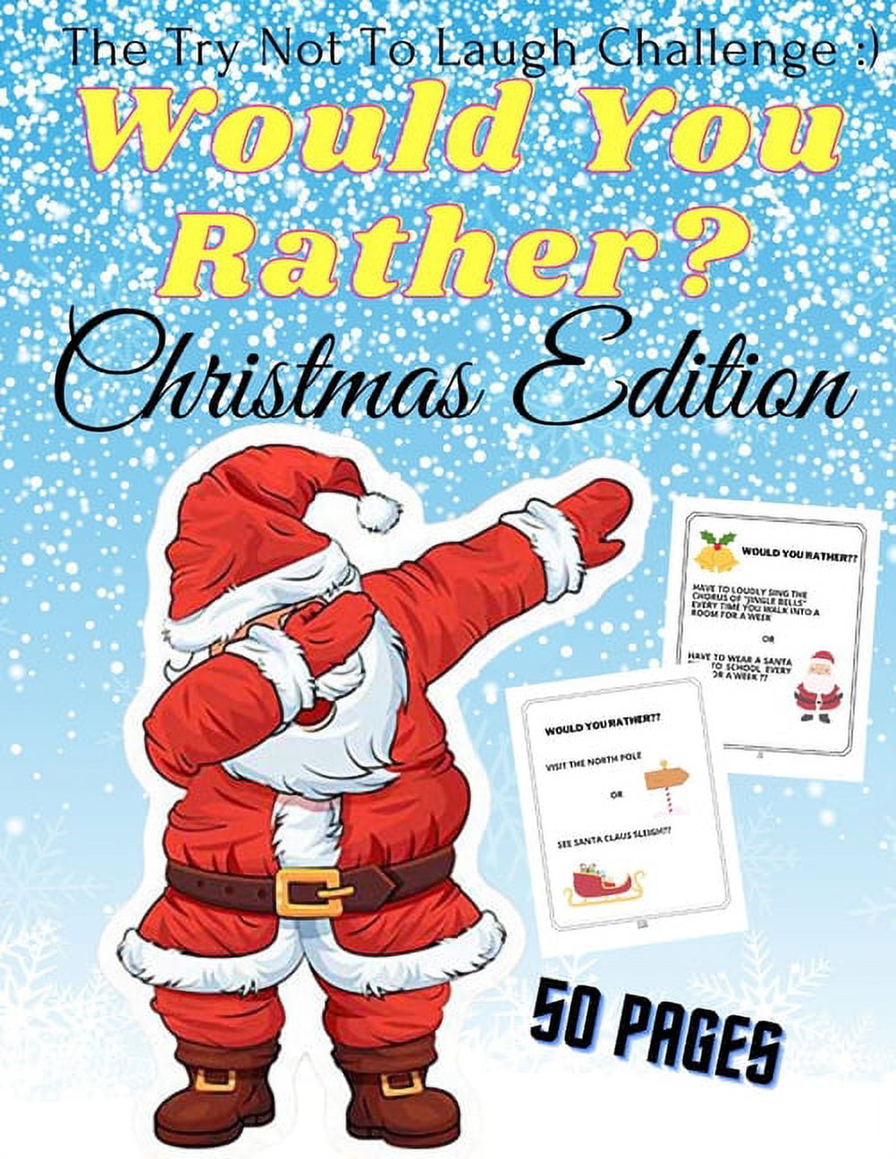 Would You Rather Christmas Edition The Try Not To Laugh: A Fun For The ...