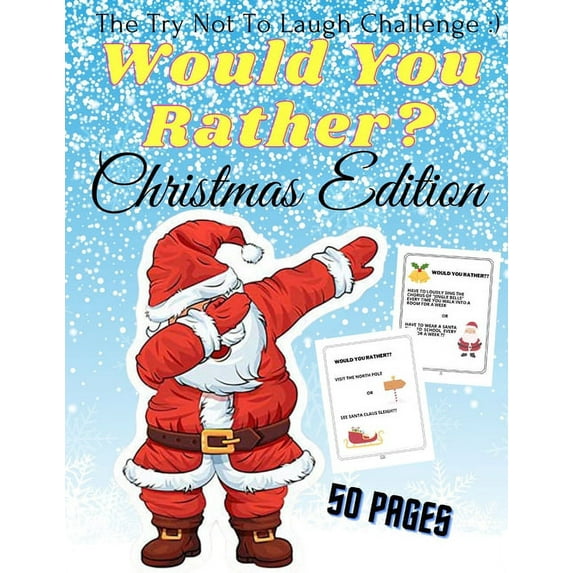 Would You Rather Christmas Edition The Try Not To Laugh: A Fun For The ...