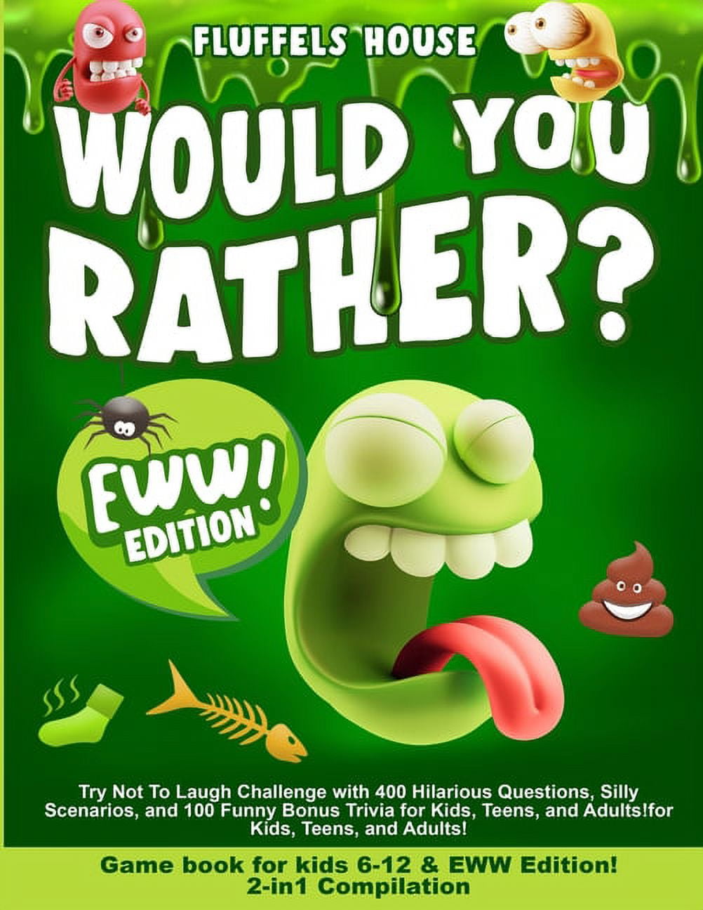 Would You Rather Game Book for Kids 6-12 & EWW Edition!: 2-in-1 ...