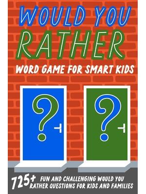 Would You Rather Word Game For Smart Kids - Walmart.com