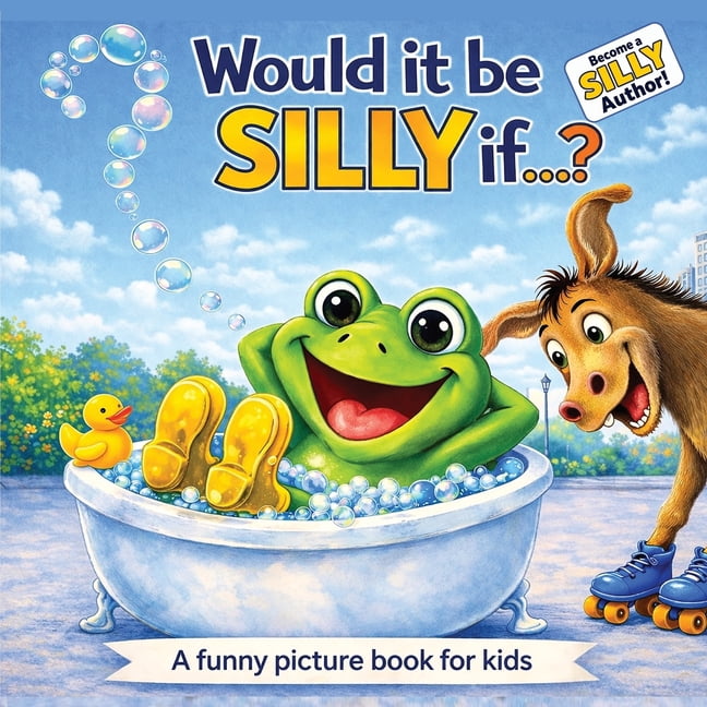 Would It Be Silly If ...? Would it be silly if...?: A funny picture ...