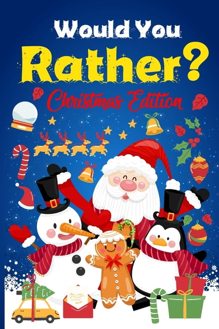 Would you Rather? Christmas Edition: A Fun Game And Activity Book For ...