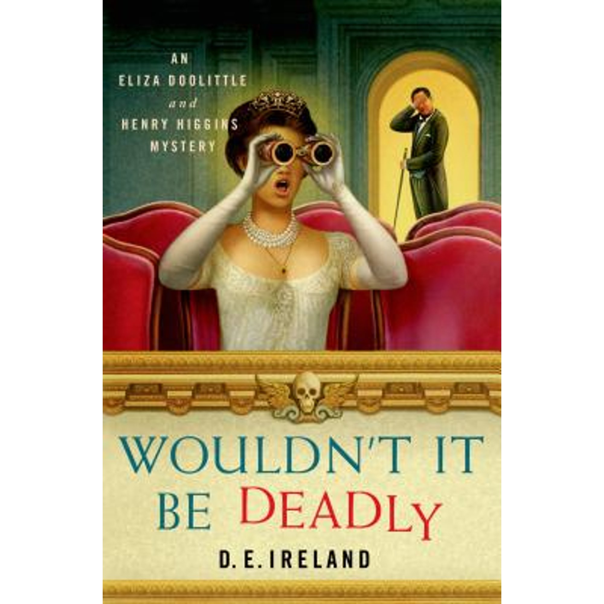 Pre-Owned Wouldnt It Be Deadly: An Eliza Doolittle and Henry Higgins ...